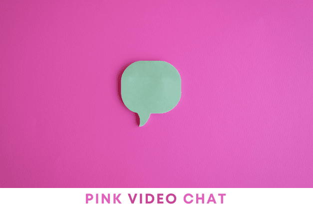 Pink Video Chat - Meet Girls Online Now